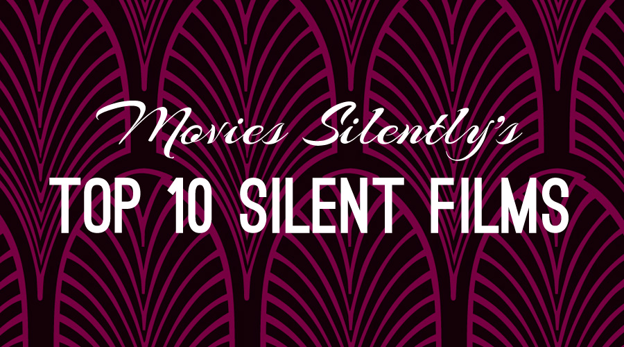 Movies Silently’s Top Ten Silent Films – Movies Silently