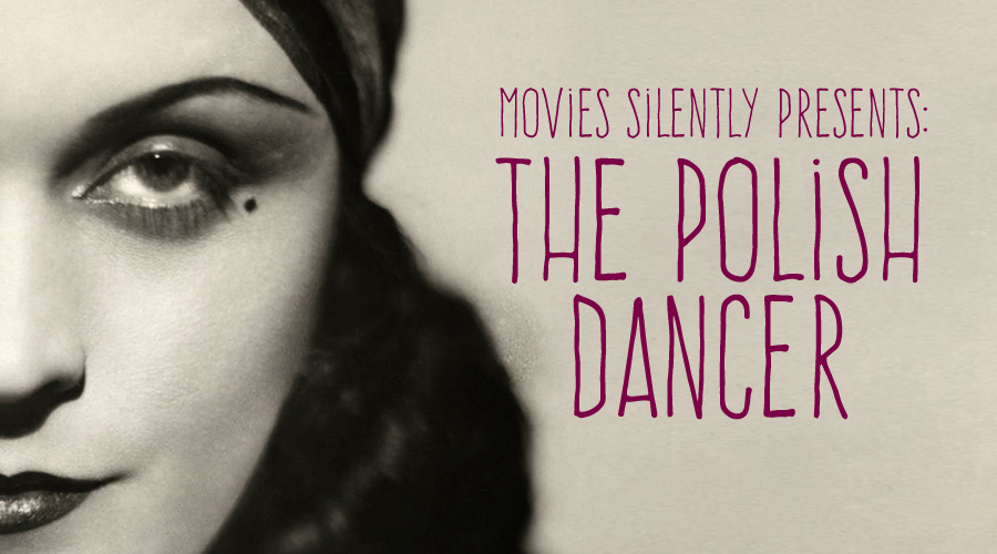 The Polish Dancer (1917) A Silent Film Review – Movies Silently