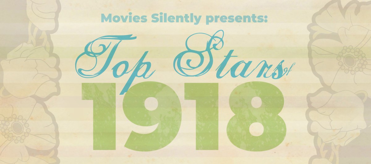 Who Were the Top Movie Stars of 1918? – Movies Silently
